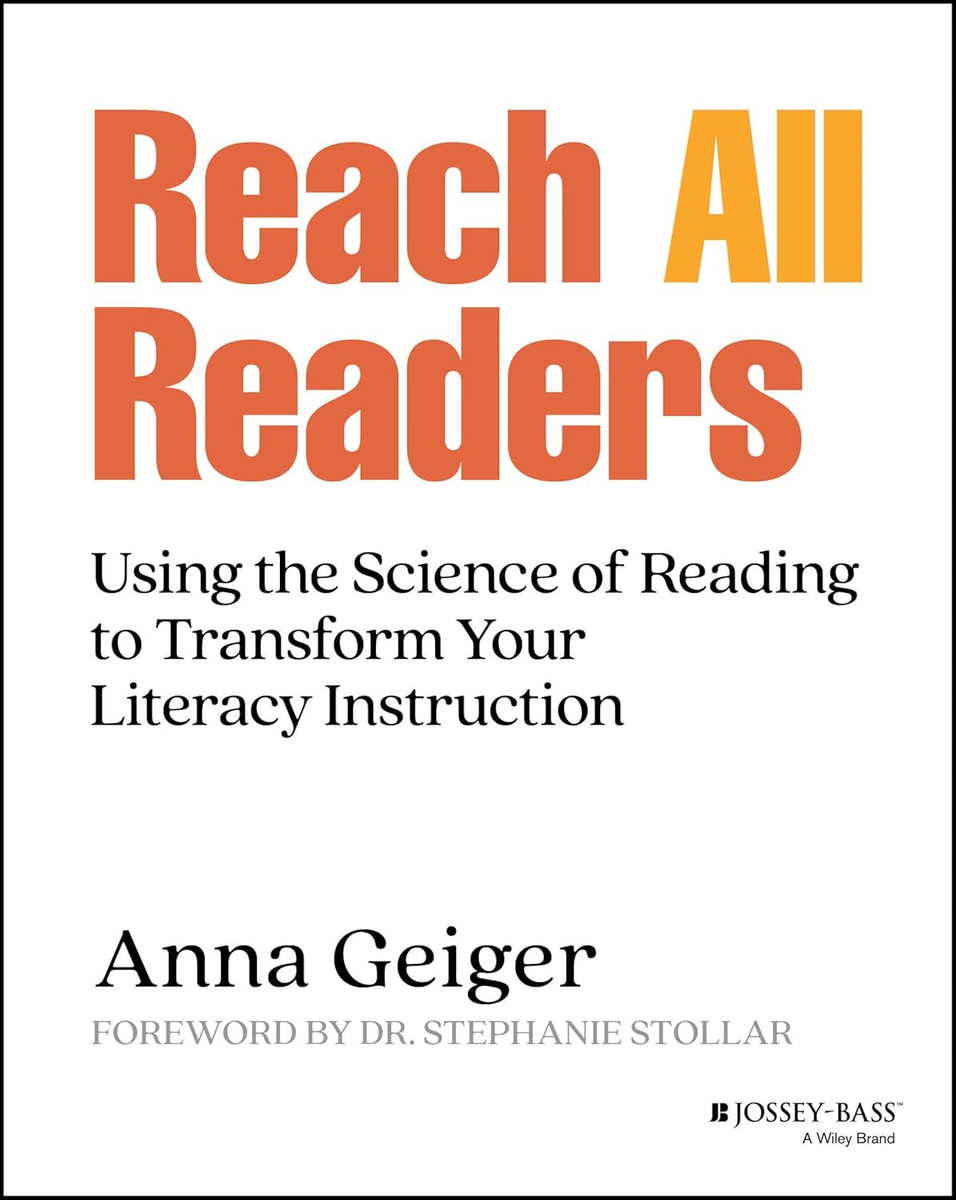 Reach All Readers: Using the Science of Reading to Transform Your Lite ...